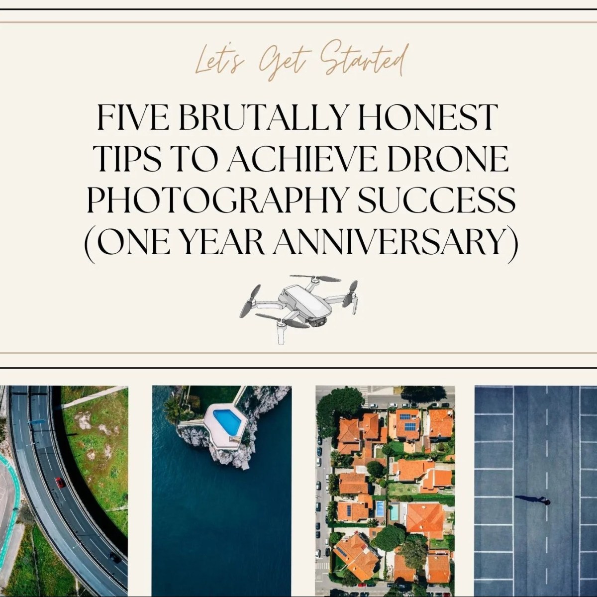 FREE GUIDE: Five Brutally Honest Tips to Achieve Drone Photography ...